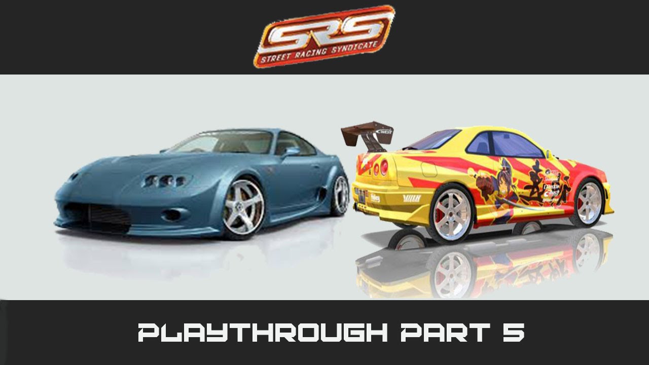 Street Racing Syndicate (SRS) (PC) Playthrough #5 - YouTube