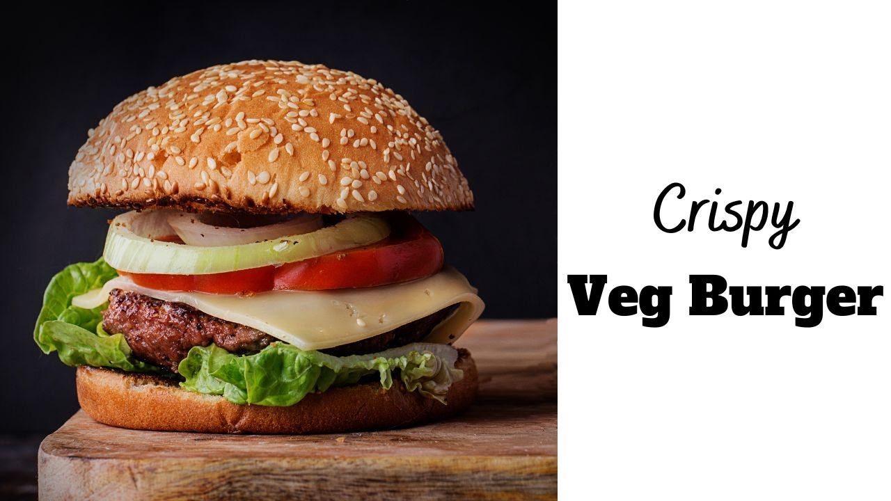 Veg Burger Recipe | Home Made Veg Burger Patty | Crispy Veggie Burger ...