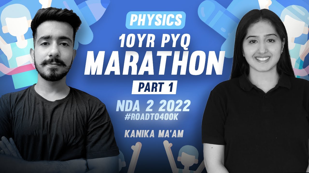 10 Yrs PYQ's On NDA Physics || Kanika Mam || Part 1 - YouTube