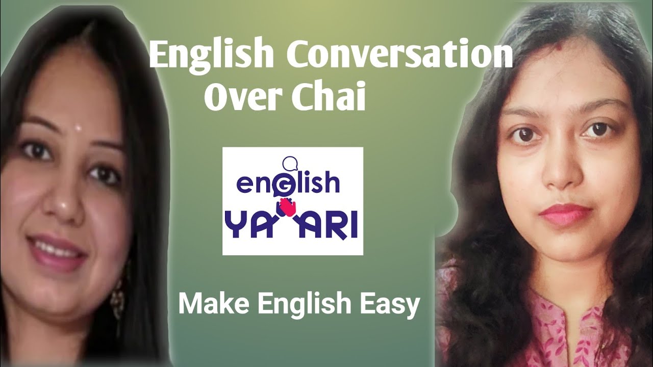 English Conversation Over Chai ll Do You Love Tea? ll Tutor Aashna ...