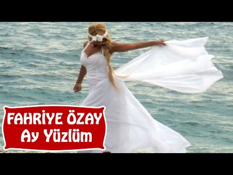 Ay yüzlüm - Fahriye Özay