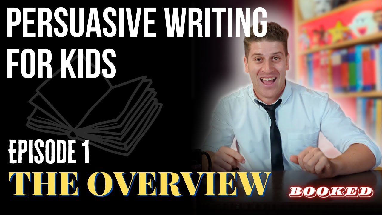 Persuasive Writing For Kids | The Overview | Episode One - YouTube