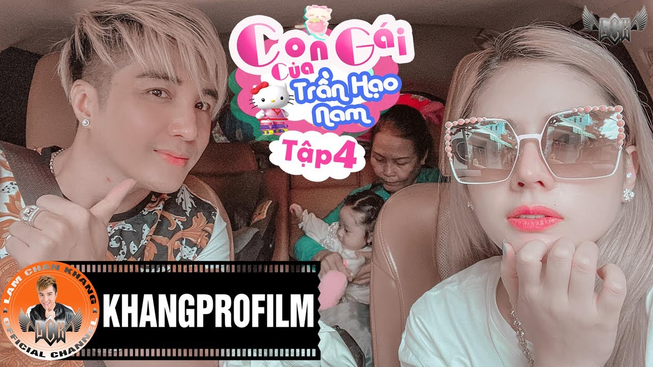 CON GÁI CỦA TRẦN HẠO NAM - TẬP 4 | LÂM CHẤN KHANG - KIM JUN SEE - TINA ...