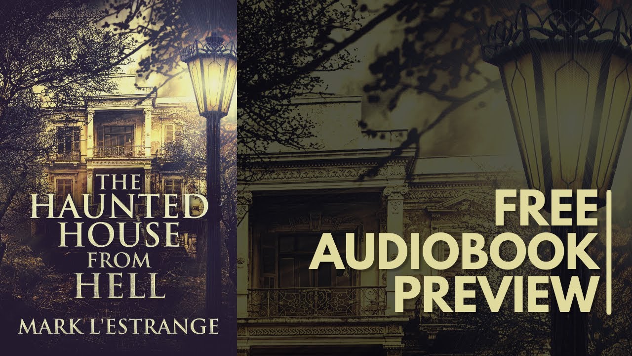 Haunted House Horror Audiobook | The Haunted House From Hell | Free Preview - YouTube