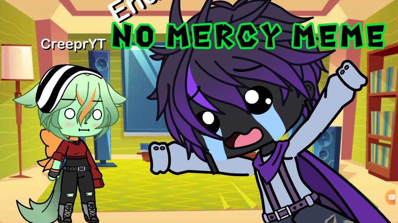 */No Mercy Meme\* - YouTube