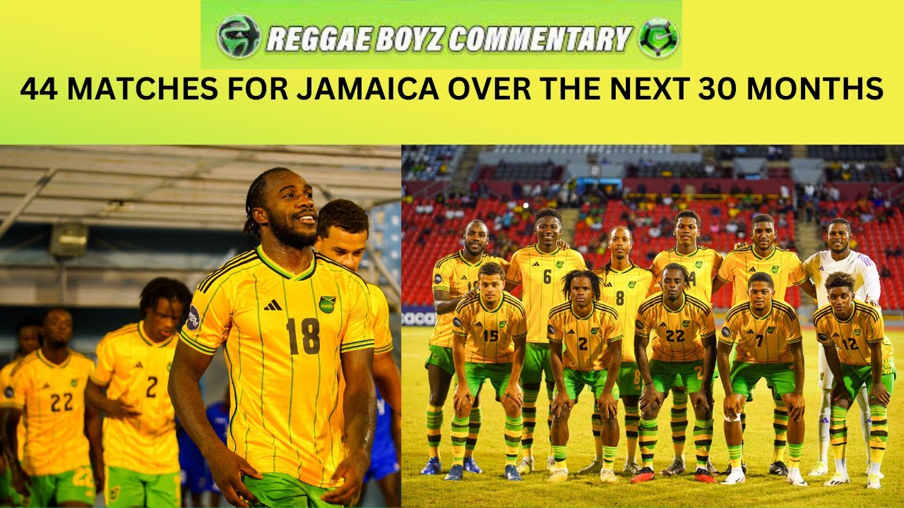 44 Matches for the Reggae Boyz over the next 30 months - YouTube