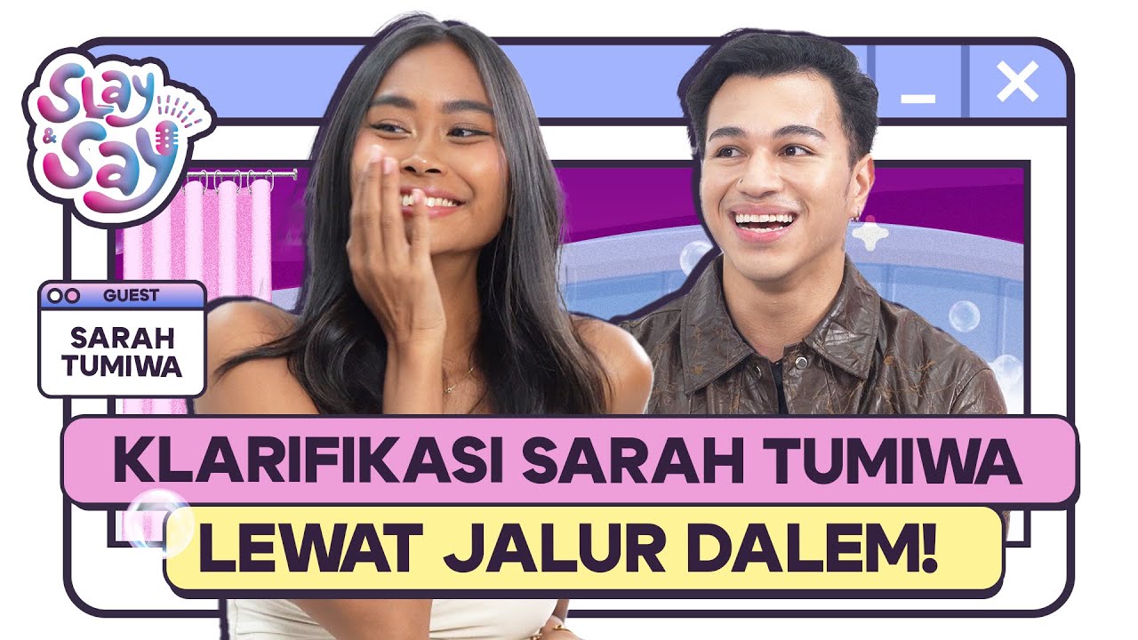 SARAH TUMIWA BONGKAR DRAMA YANG GA PERNAH DI PUBLISH! #slayandsay - YouTube