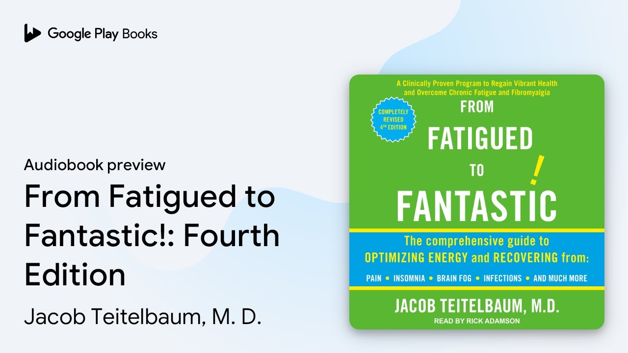 From Fatigued to Fantastic!: Fourth Edition by Jacob Teitelbaum, M. D ...