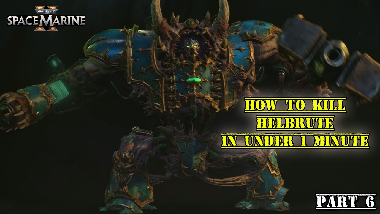 Easy Way to Kill HELBRUTE in Warhammer 40K Space Marine 2 ! Part 6 ...