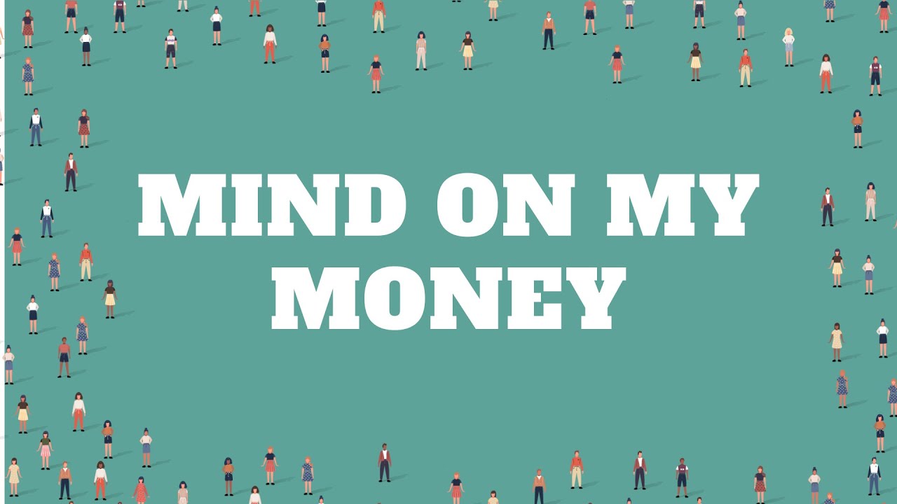 Mind On My Money - YouTube