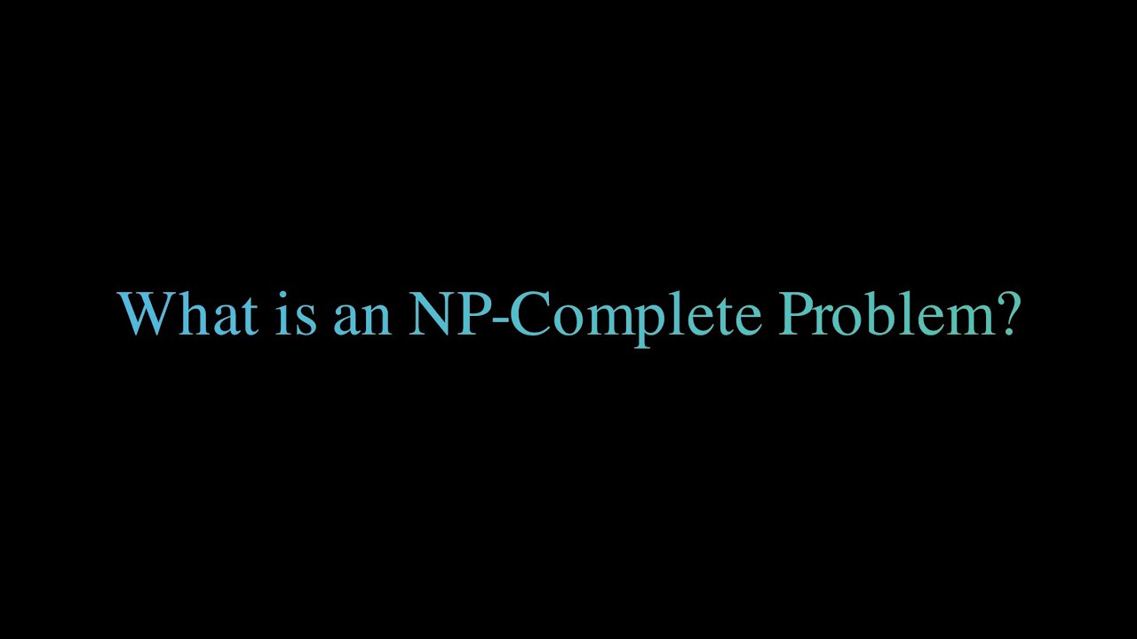 Introduction to NP-Complete Problems - YouTube