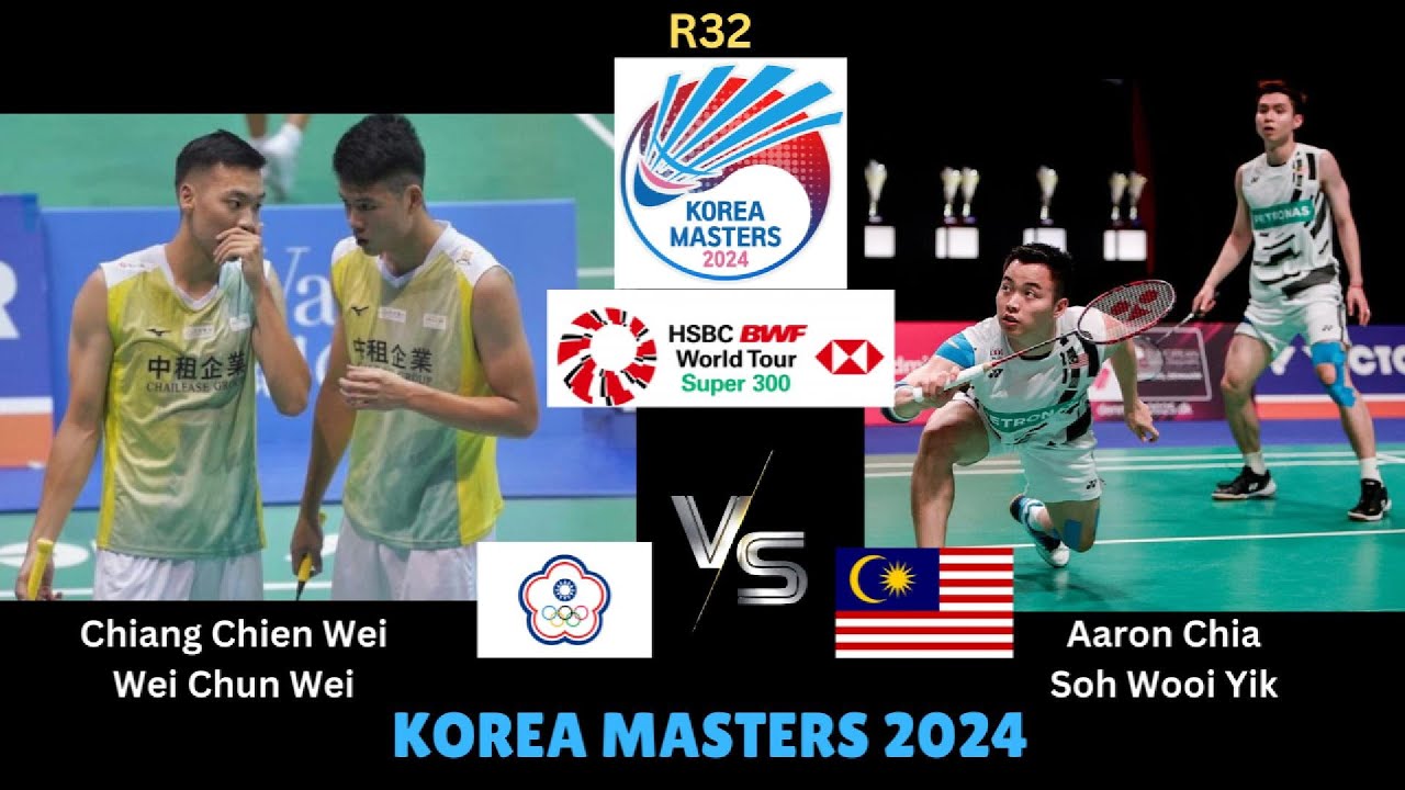 [R32] Aaron Chia/Soh Wooi Yik🇲🇾vs Chiang Chien Wei/Wei Chun Wei 🇹🇼[MD ...