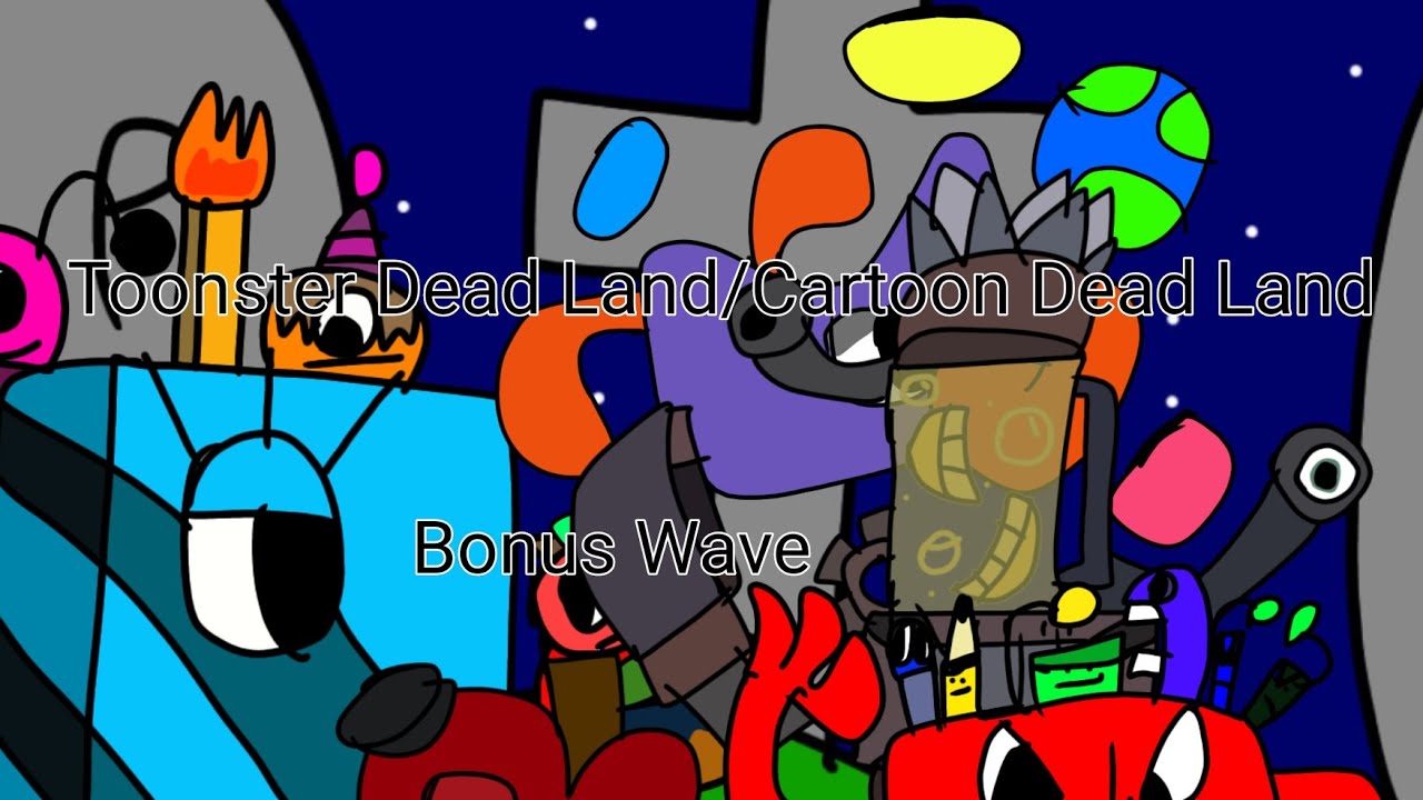 Toonster Dead Land/Cartoon Dead Land - Bonus Wave (Ft.4 People) - YouTube