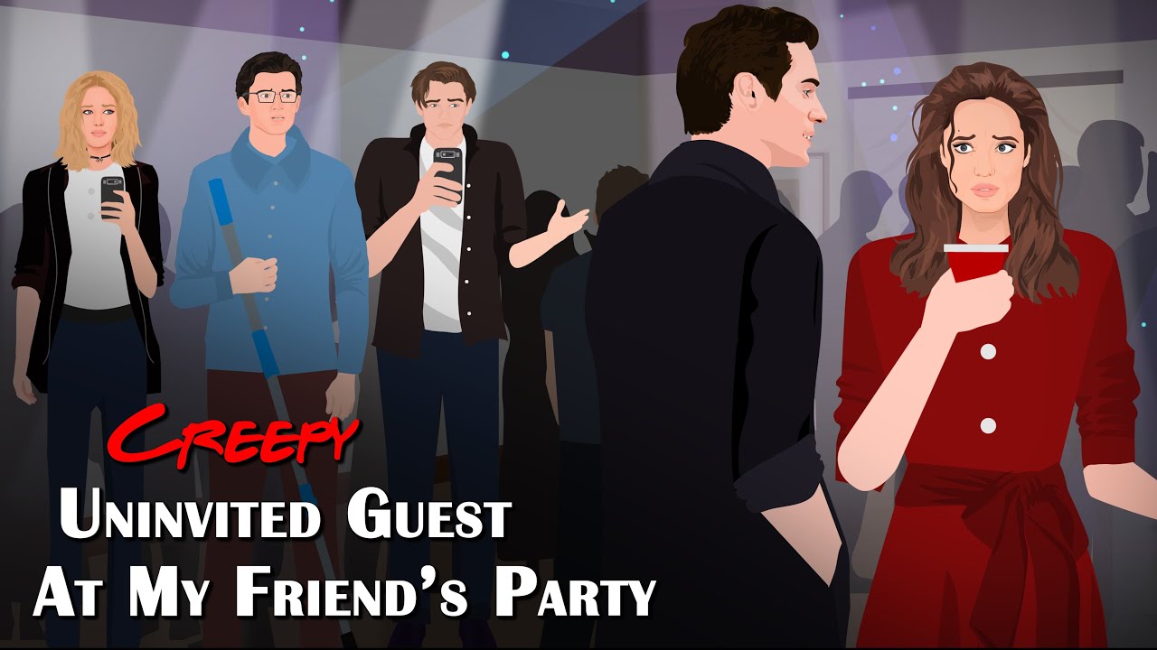 Creepy Uninvited Guest At My Friend’s Party | Animated Horror Stories ...