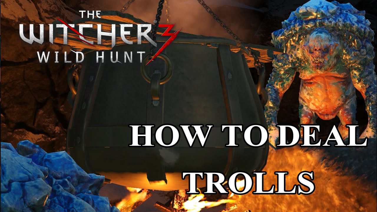 Witcher 3 Wild Hunt - How to deal Trolls (classic approach) - YouTube