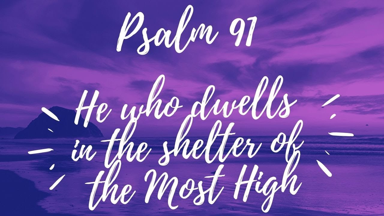 Psalm 91 Song He Who Dwells In The Shelter Of The Most High Acordes psalm-91-song-he-who-dwells-in-the-shelter-of-the-most-high-acordes