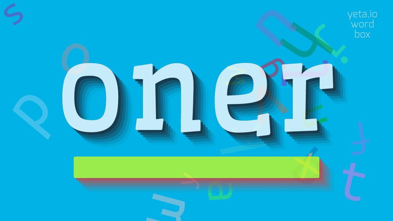 How to say "oner"! (High Quality Voices) - YouTube