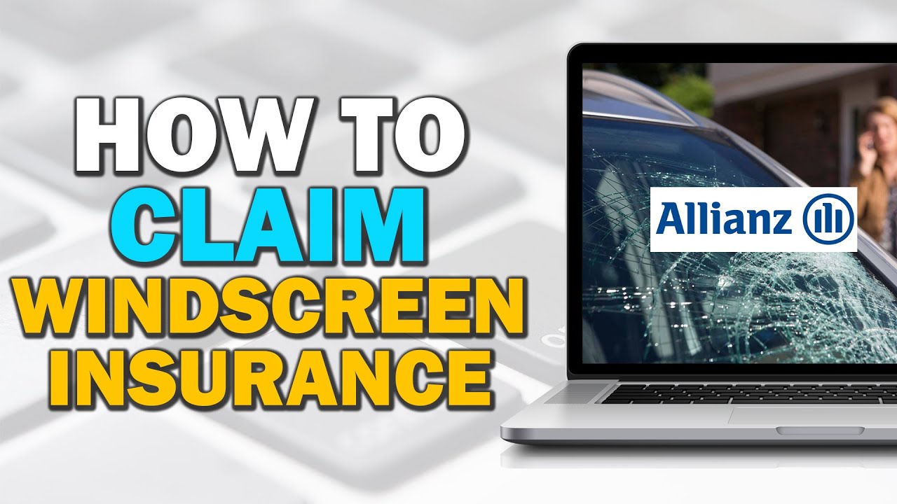 Allianz Car Windscreen Claim: Your Complete Step-by-Step Guide - YouTube