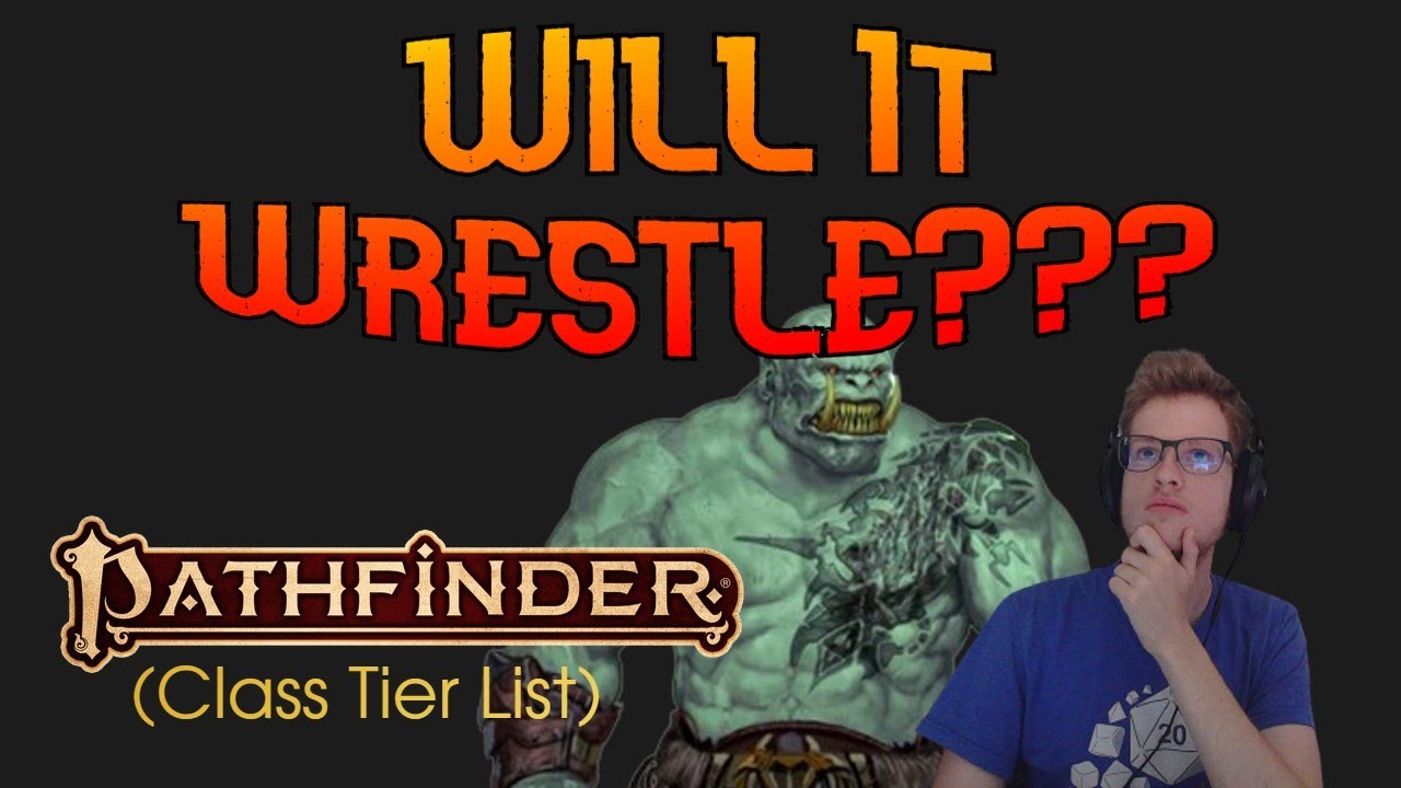 Pathfinder 2e Wrestler Archetype Class Tier List - YouTube