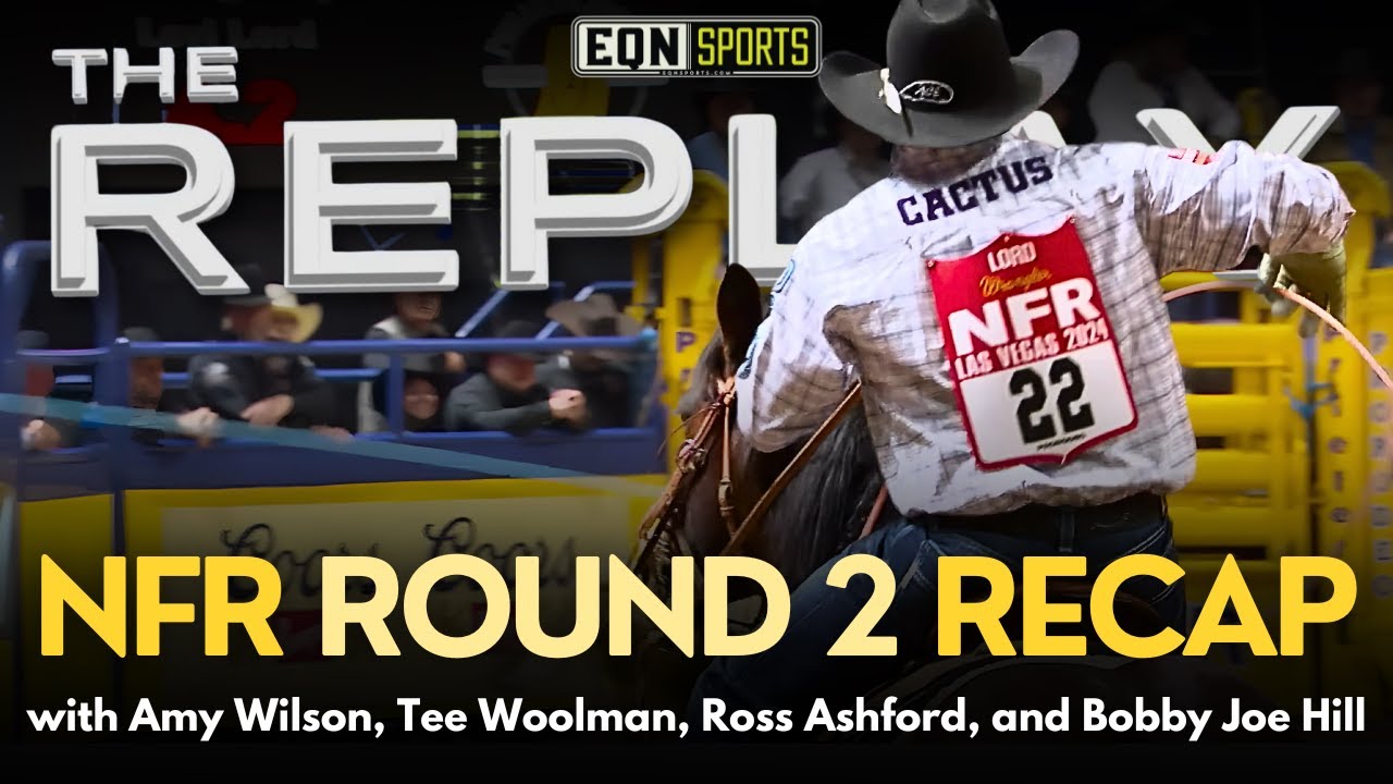 The Replay | 2024 NFR Round 2 | Amy Wilson, Tee Woolman, Ross Ashford ...
