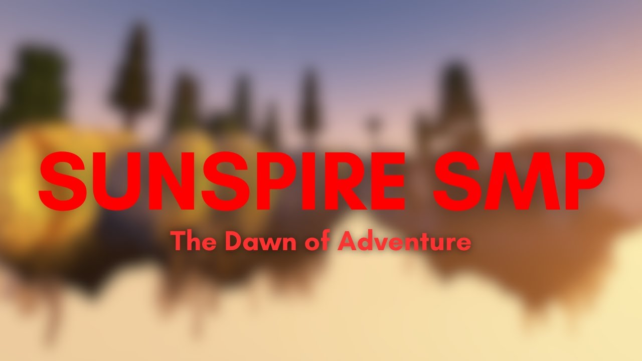 The Dawn of Adventure | Sunspire SMP - YouTube