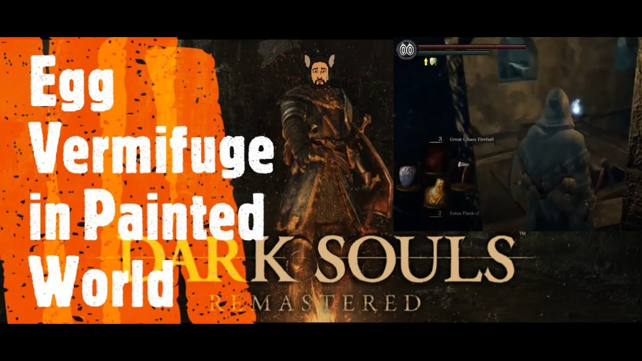 Dark Souls Remastered [Egg Vermifuge in Painted World] - YouTube