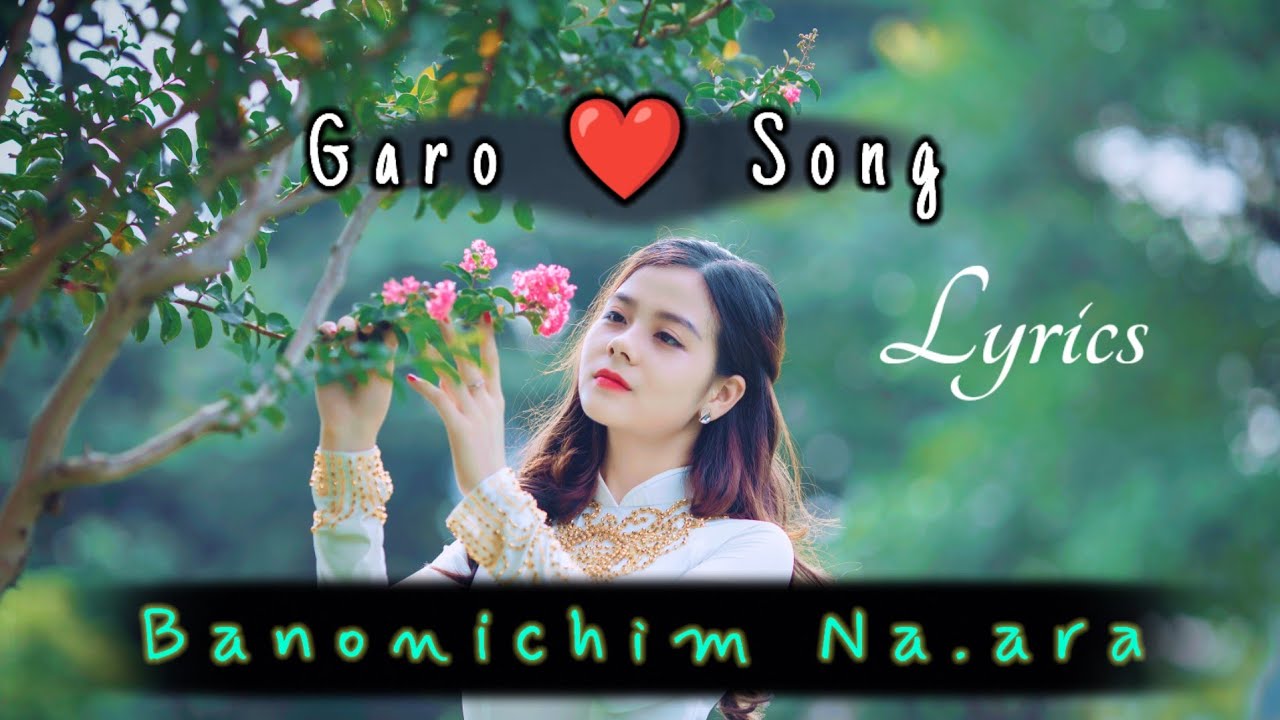 New Garo love 💕 Songs//Music video lyrics - YouTube