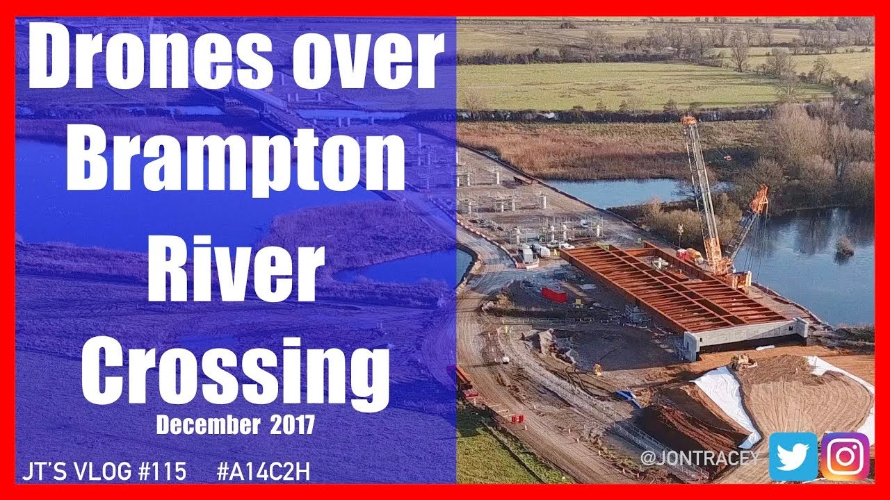 Drones over Brampton River Crossing - Building the new A14 - December ...