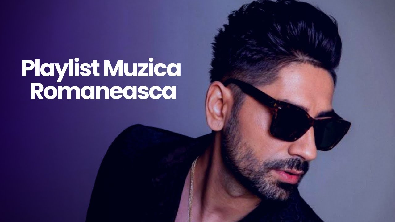 Playlist Muzica Romaneasca 2023 🎶 Cele Mai Ascultate Hituri 2023 ...