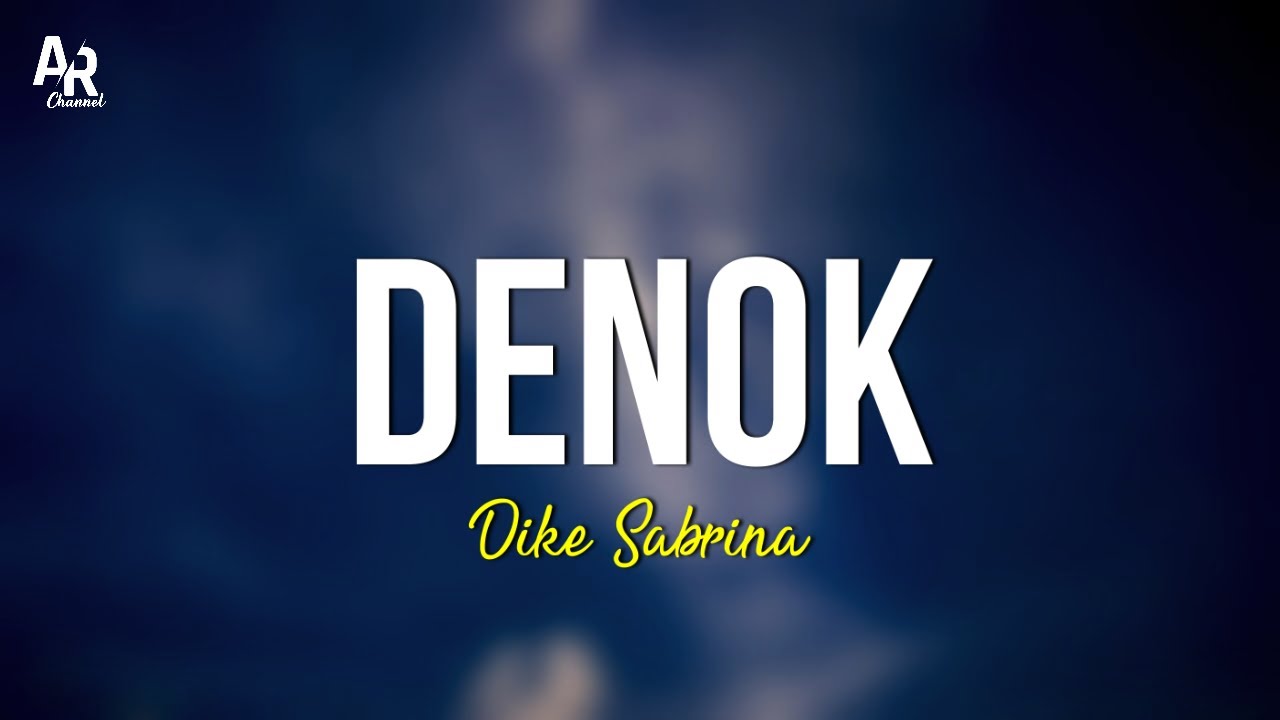 Denok - Dike Sabrina (LIRIK) - YouTube