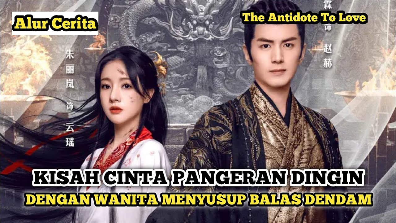 DRAMA CHINA ROMANTIS TERBARU 2025 SUB INDO, KISAH CINTA PANGERAN DINGIN DAN WANITA BALAS DENDAM ...