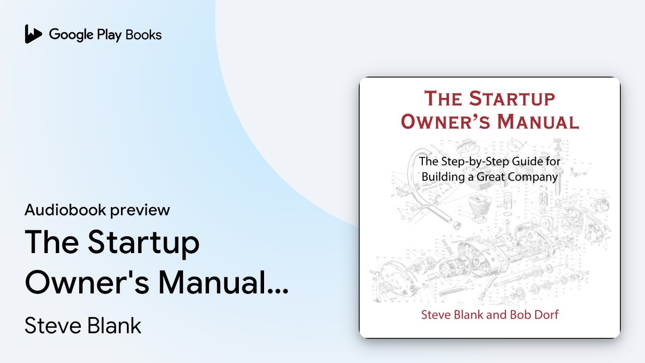 The Startup Owner's Manual: The Step-By-Step… by Steve Blank ...