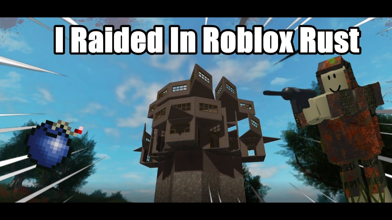 I Raided in Roblox Rust - YouTube