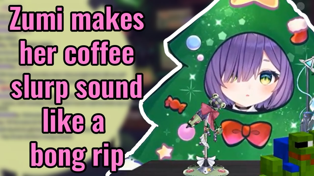 Zumi makes her coffee slurp sound like a bong rip - YouTube