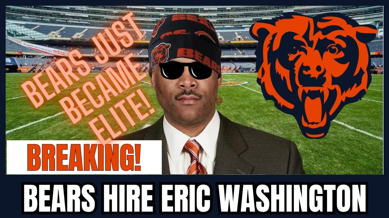 THE CHICAGO BEARS JUST BECAME ELITE! ERIC WASHINGTON HIRED! - YouTube