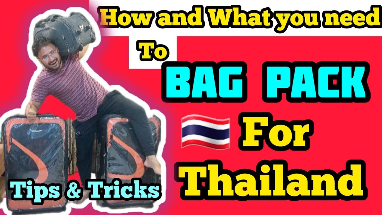 Thailand Tour Bag Packing tips and tricks | Thailand trip bag packing ...
