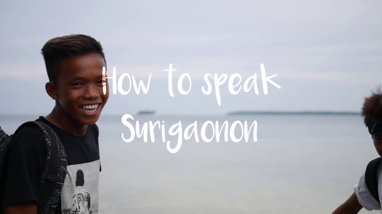 How to speak Surigaonon - YouTube