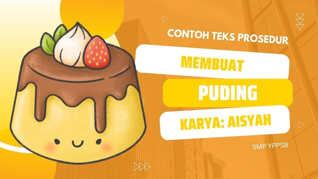 Contoh Teks Prosedur Cara Membuat Puding - YouTube