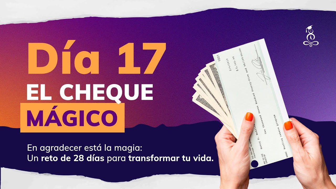 RETO DE LA MAGIA 28 DÍAS DE GRATITUD 🙏 - DÍA 17: EL CHEQUE MÁGICO - YouTube