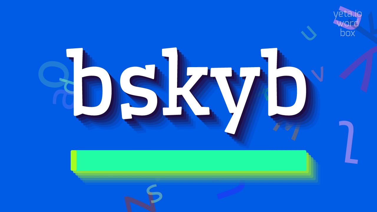How to say "bskyb"! (High Quality Voices) - YouTube