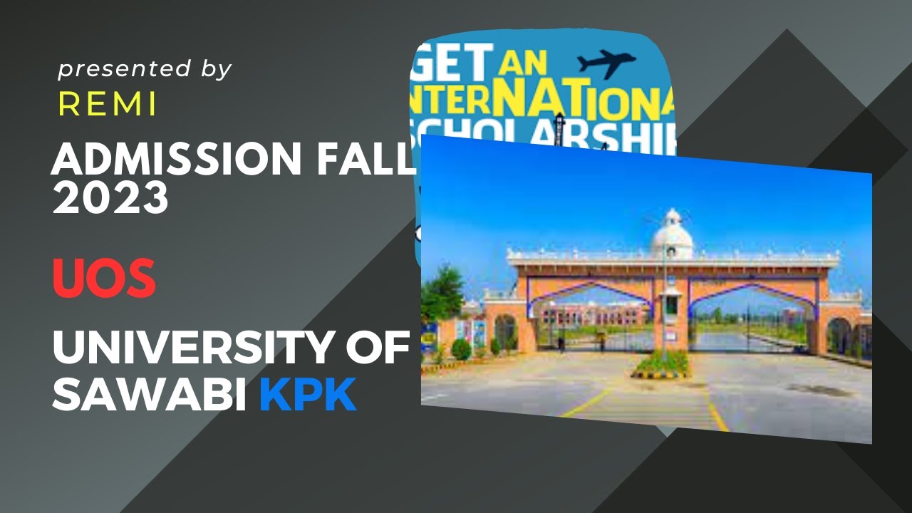 University of Swabi KPK | Admission Open Fall 2023 | How to Apply ...