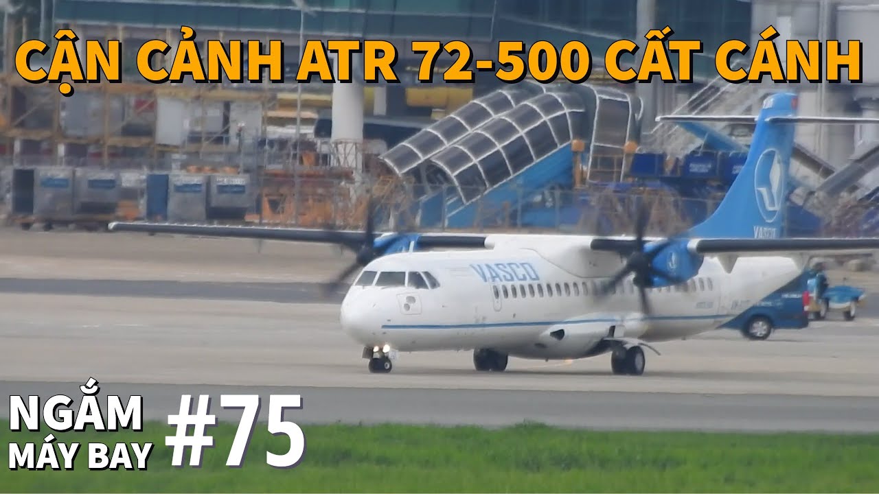 Toàn Cảnh Quy Trình Máy Bay ATR 72-500 Đi Côn Đảo Cất Cánh Ở Sân Bay ...
