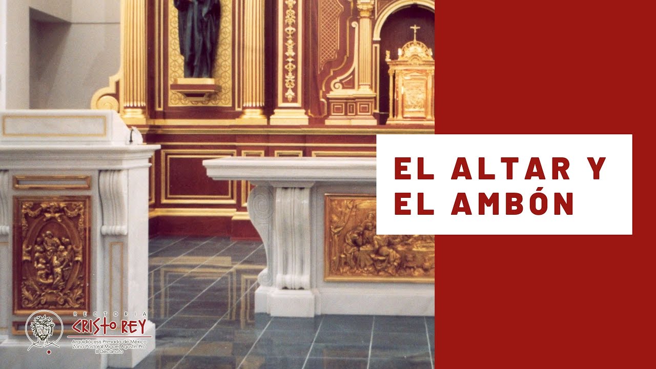 Cápsulas de formación: El Altar y el Ambón. - YouTube