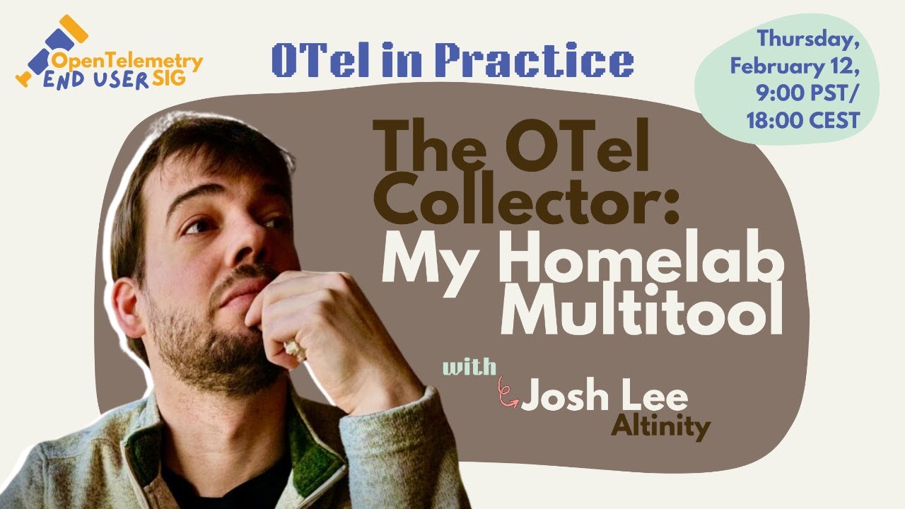 OTel in Practice: The OTel Collector: My Homelab Multitool - YouTube