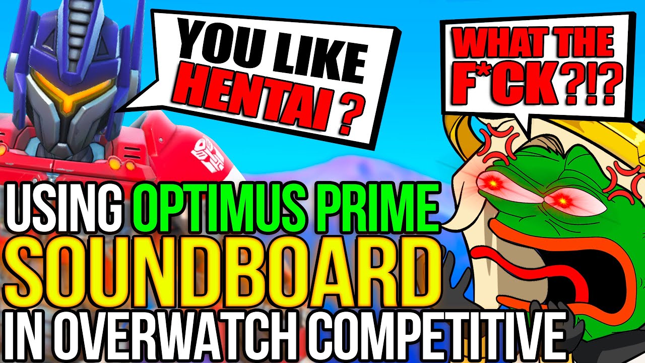 Trolling with Optimus Prime Soundboard in Overwatch Competitive! - YouTube