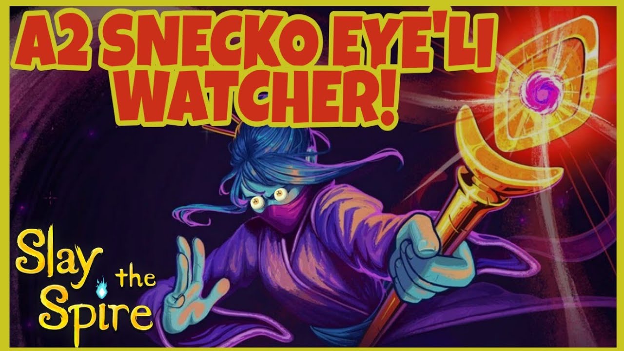 [Slay the Spire] A2 Snecko Eye'lı Watcher - YouTube