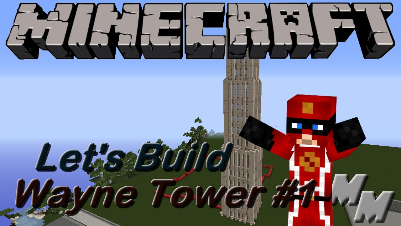 Let's Build | Wayne Tower - Part 1 - YouTube