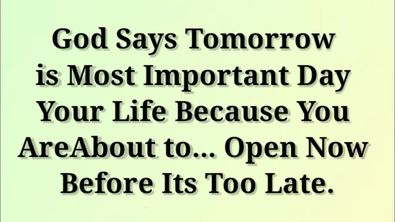 🌈"GOD MESSAGE TODAY" God Says tomorrow is most important day your life ...