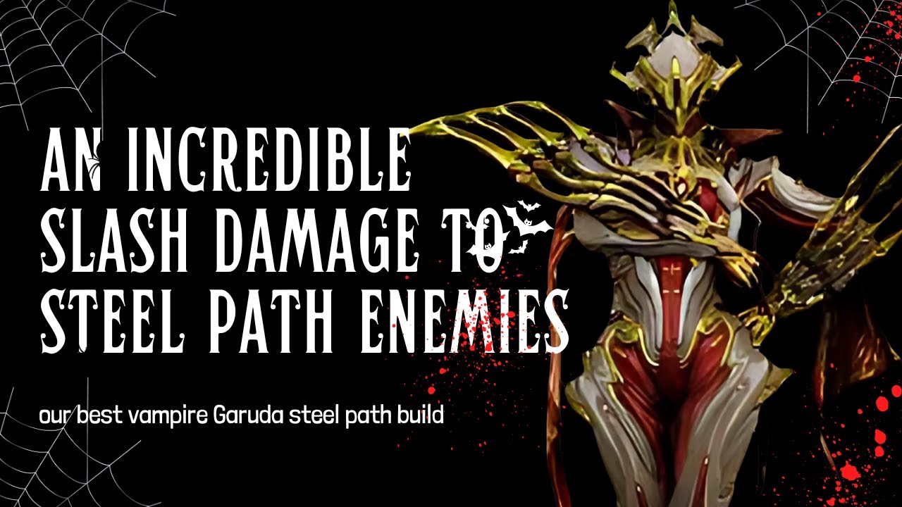 How to deal incredible slash damage to steel path enemies with Garuda ...