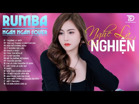 THƯƠNG LY BIỆT, TUYỆT DUYÊN, NGÂN NGÂN COVER - Album Rumba Nhạc Trẻ Đặc Biệt Hay NGHE LÀ NGHIỆN